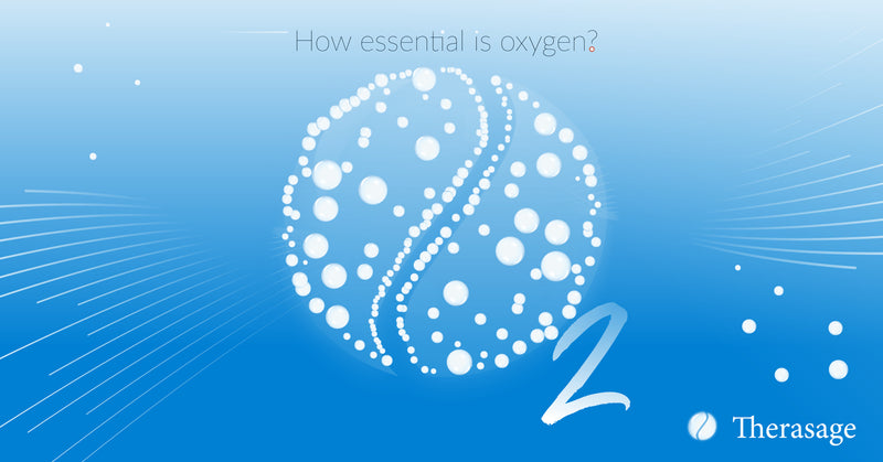 009 – Why We Need Oxygen – Therasage